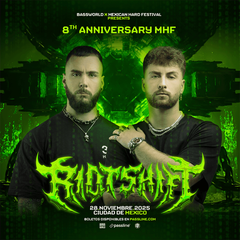 Passline - BASSWORLD X MEXICAN HARD FESTIVAL PRESENTAN RIOT SHIFT ...