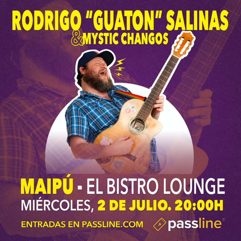 Passline - Rodrigo Guaton Salinas & Mistyc Changos en Maipú - El Bistro ...