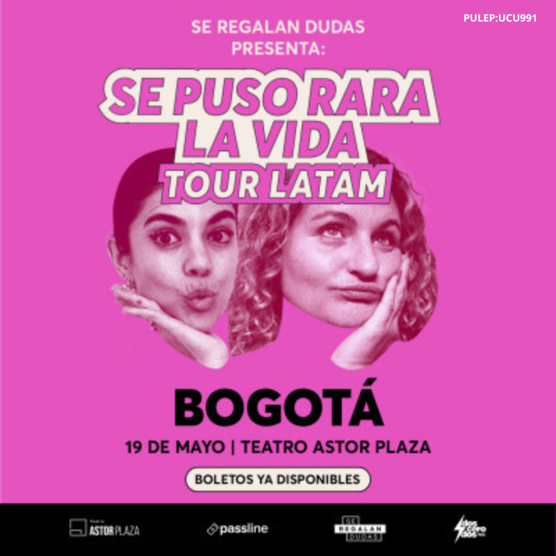 Passline - SE PUSO RARA LA VIDA | Bogotá